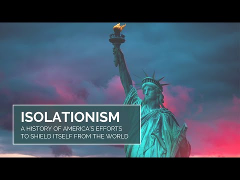 Isolationism A History of Americaโs Efforts to Shield Itself From the World