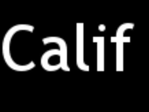 How to Pronounce Calif