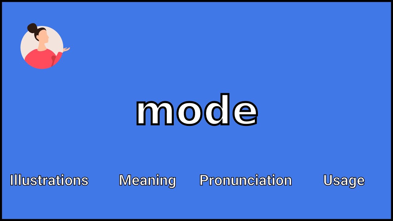 MODE - Meaning and Pronunciation