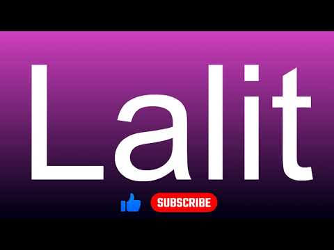 How to correctly pronounce - Lalit