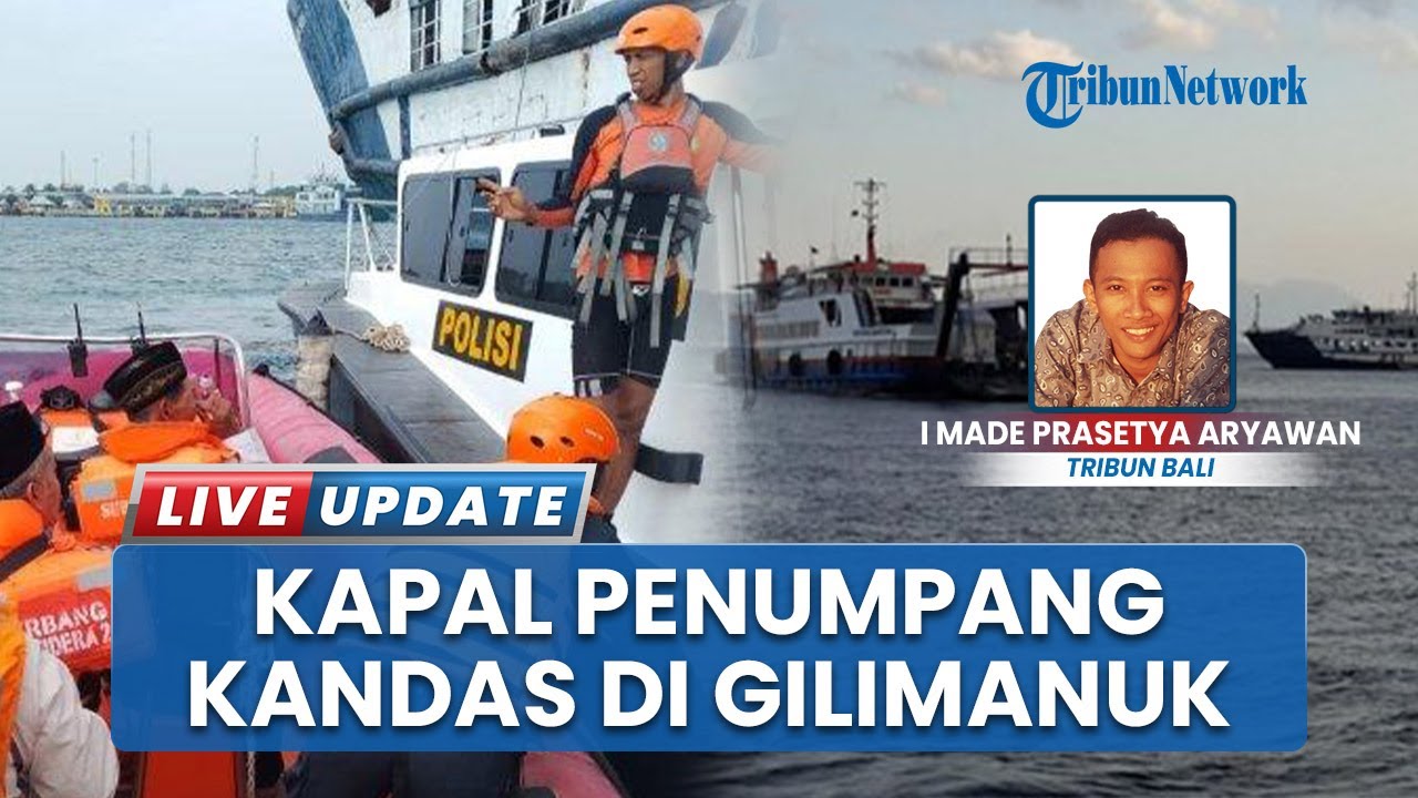 Terseret Arus Deras, KMP Gerbang Samudra 2 Kandas di Perairan Gilimanuk: Ratusan Penumpang ...