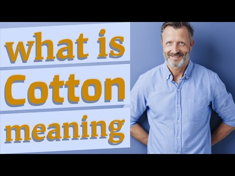 Cotton | Meaning of cotton