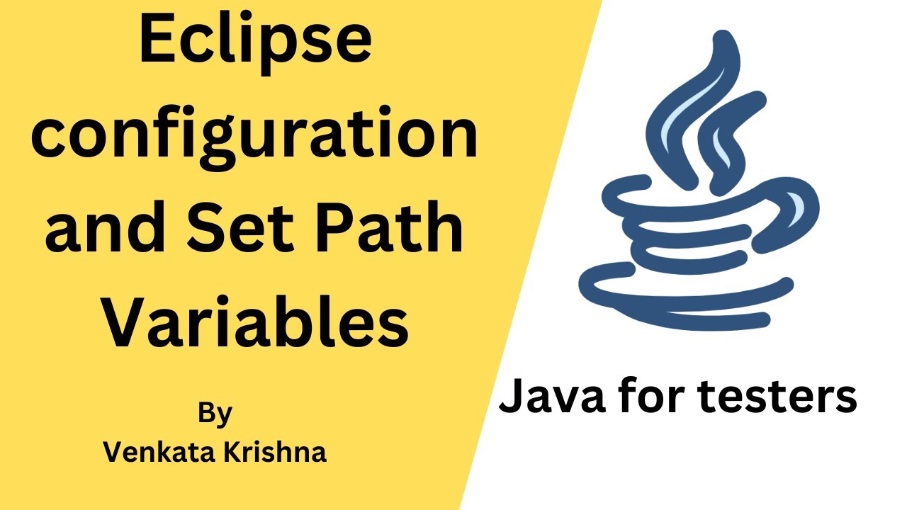 Core Java for Selenium - Eclipse configuration and Set Path Variables