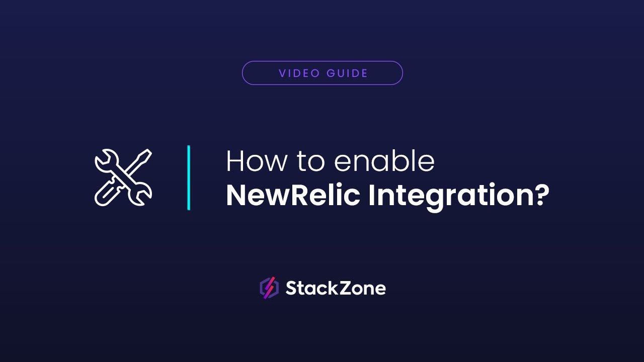 How to enable NEW RELIC INTEGRATION | ⚡ StackZone