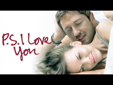 P.S. I Love You (2007) Movie | Hilary Swank,Gerard Butler,Lisa Kudrow | Fact And Review