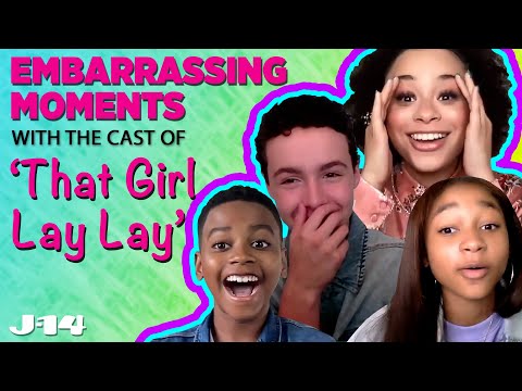 ‘That Girl Lay Lay’ Cast Reveals Most Embarrassing Moments on Set and Behind-the-Scenes | J-14