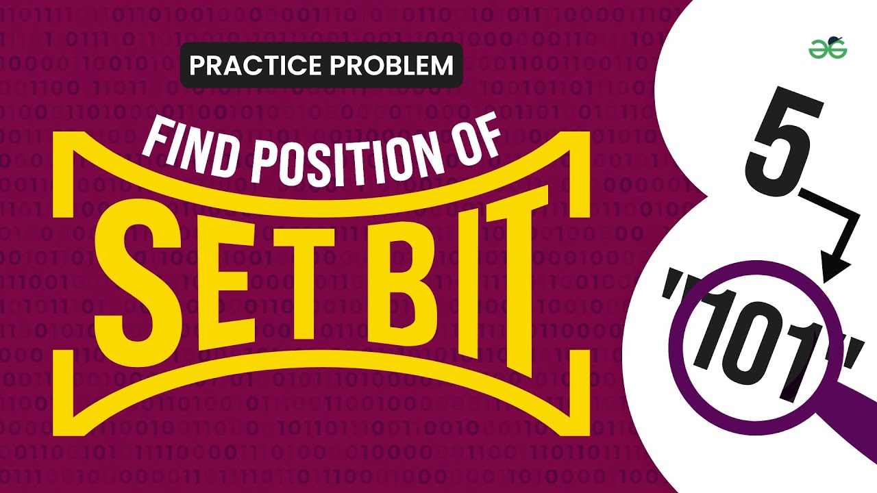 Find position of set bit | School Practice Problem | GeeksforGeeks