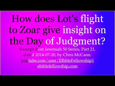 How does Lot's flight to Zoar give insight on the Day of Judgment?