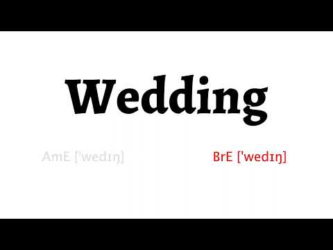 How to Pronounce wedding in American English and British Englishwedding