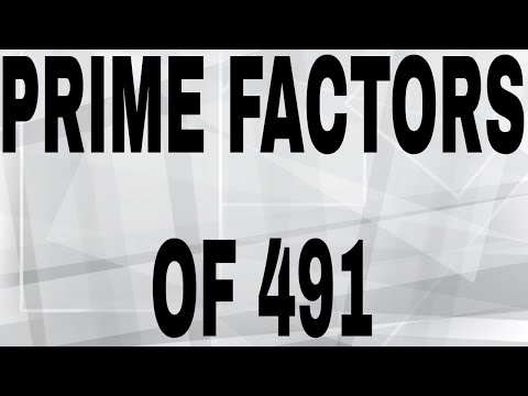 PRIME FACTORS OF 491