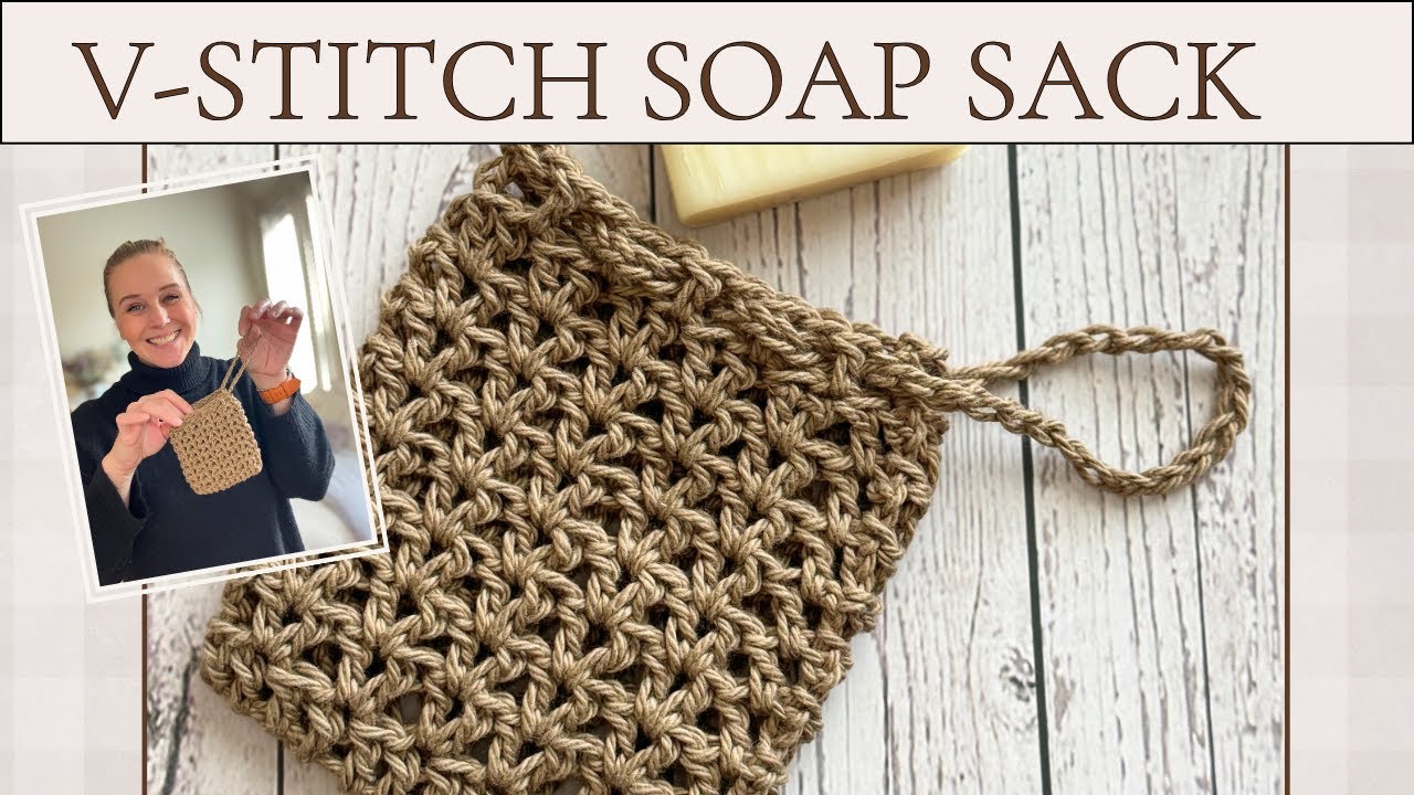 Super Easy V-Stitch Soap Sack
