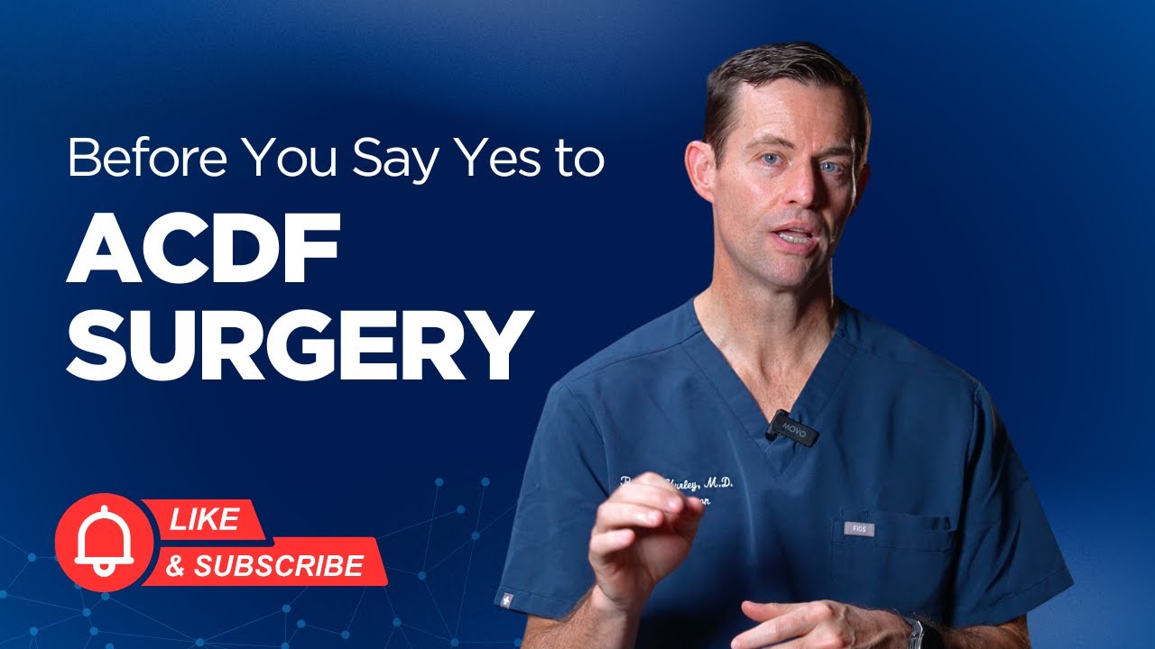 ACDF Neck Surgery Explained — Risks, Benefits & Recovery (Cervical Fusion Guide)