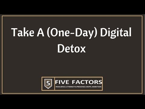 Five Factors Podcast: Take A One Day Digital Detox
