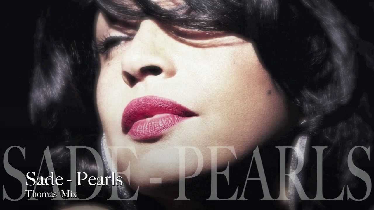 Sade - Pearls (Thomas' Mix)