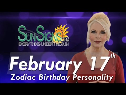 February 17th Zodiac Horoscope Birthday Personality - Aquarius - Part 2