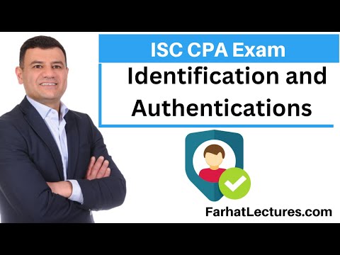 Identification and Authentication Information Systems and Controls ISC CPA exam