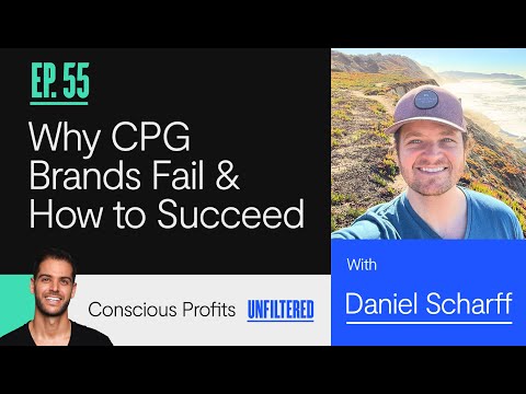 Why CPG Brands Fail & How to Succeed w/ CPG Expert Daniel Scharff