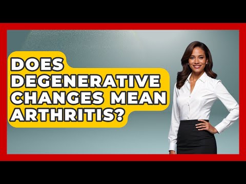 Does Degenerative Changes Mean Arthritis? - Orthopedic Support Network
