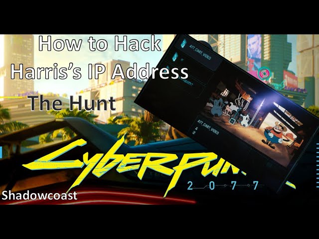 How to get Harris' IP address in Cyberpunk 2077