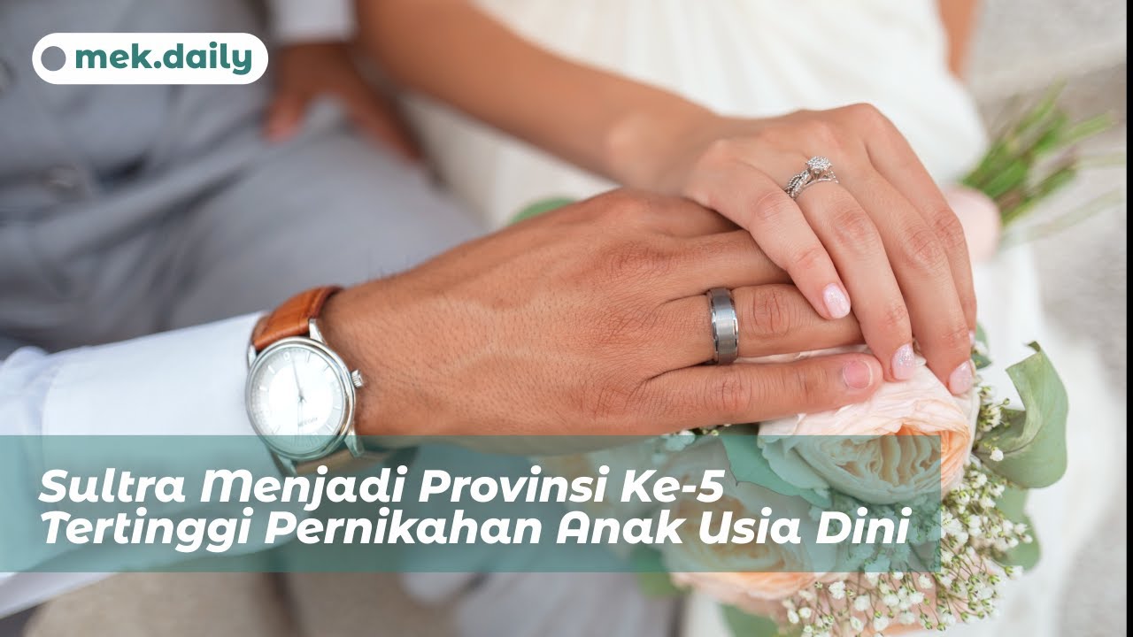 Sultra Menjadi Provinsi Ke-5 Tertinggi Pernikahan Anak Usia Dini