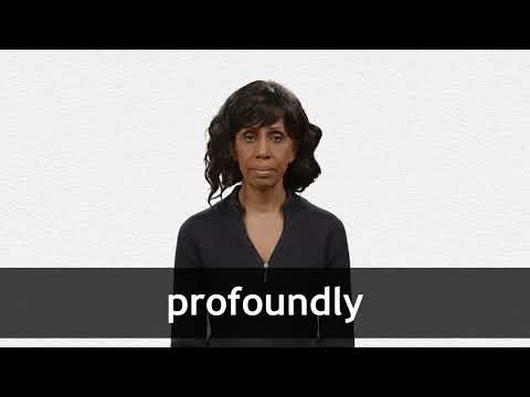 PROFOUNDLY definition in American English | Collins English Dictionary