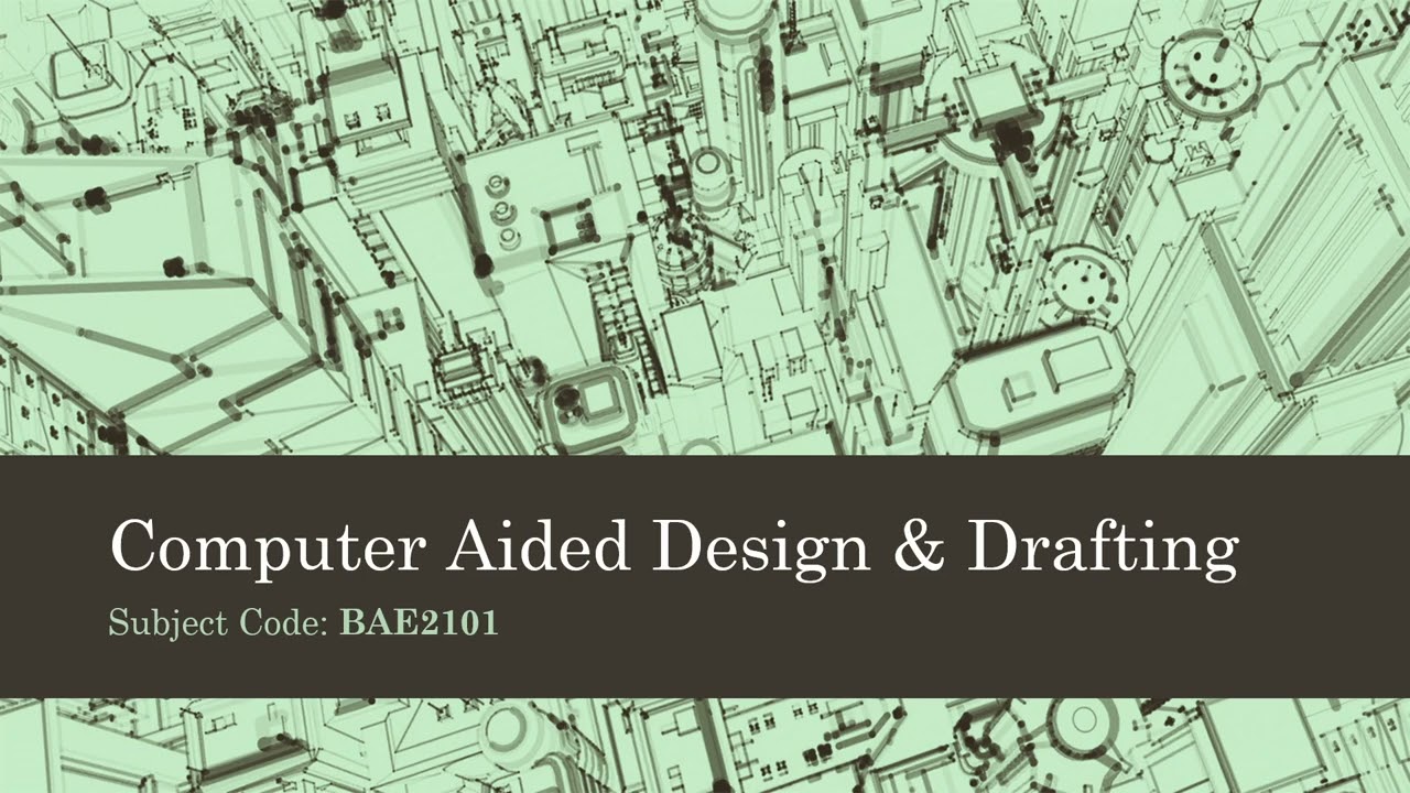 COMPUTER-AIDED DESIGN & DRAFTING Course Introduction | AIUB COURSE SOLUTION - ACS