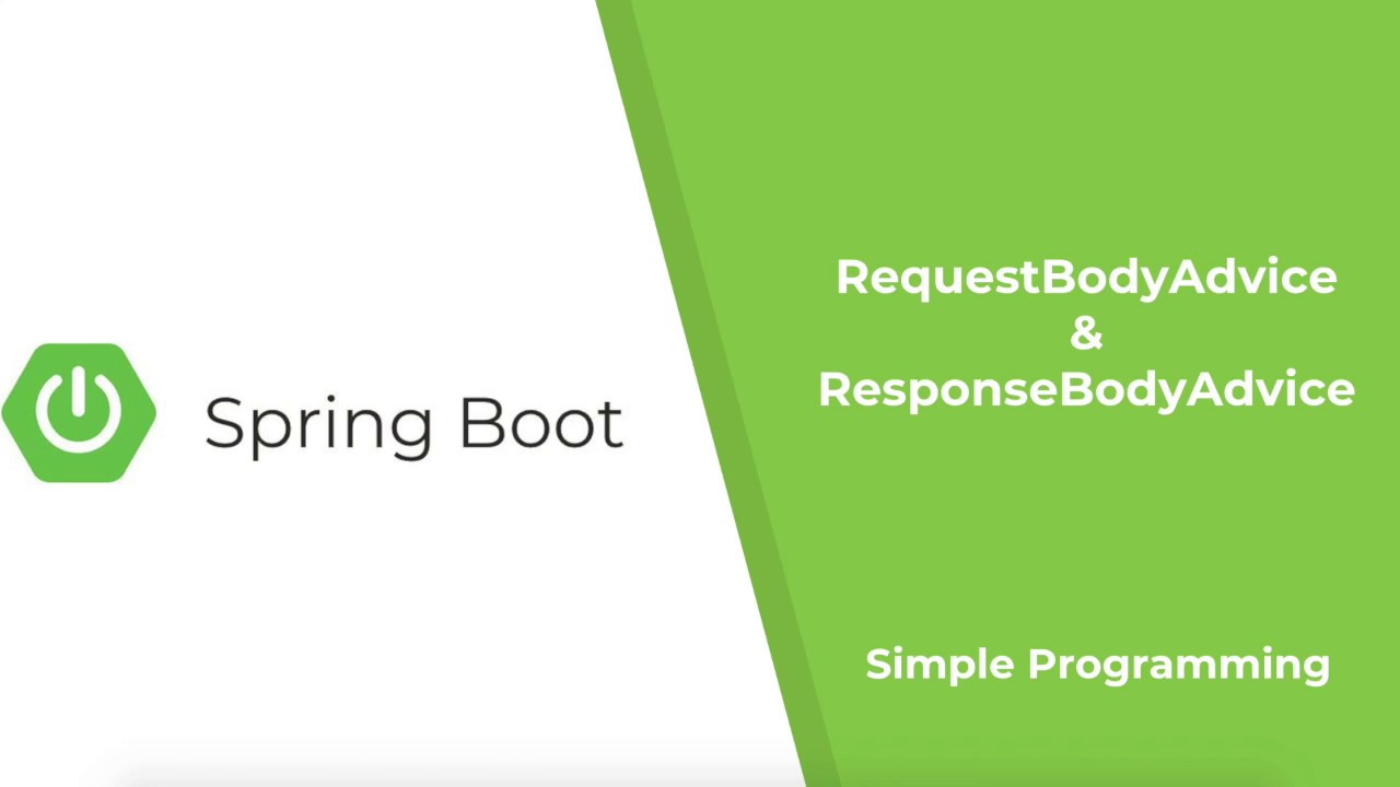 SpringBoot - RequestBodyAdvice, ResponseBodyAdvice | Example | Simple Programming
