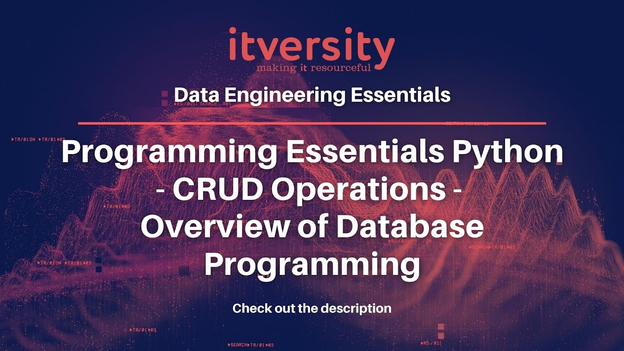 Programming Essentials Python - CRUD Operations - Overview of Database Programming