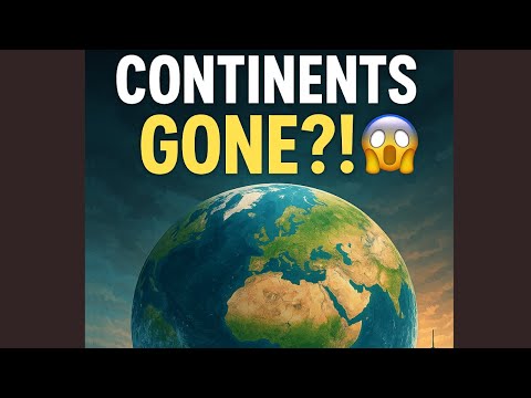 If Continents Vanished: How Would Earth Change Forever? | Documentary