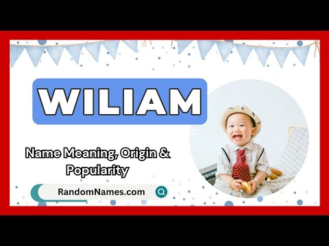 Wiliam - Baby Boy Name Meaning, Origin & Popularity - RandomNames.com