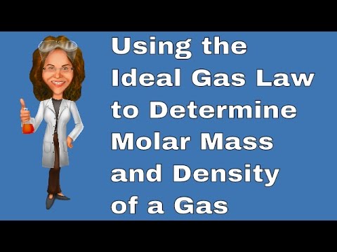 The Ideal Gas Law and Molar Mass and Density of a Gas