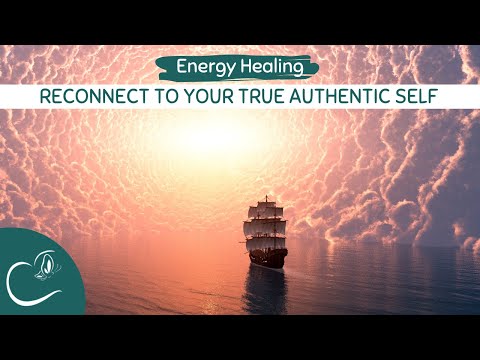 Reconnect to Your True Authentic Self | Energy Healing