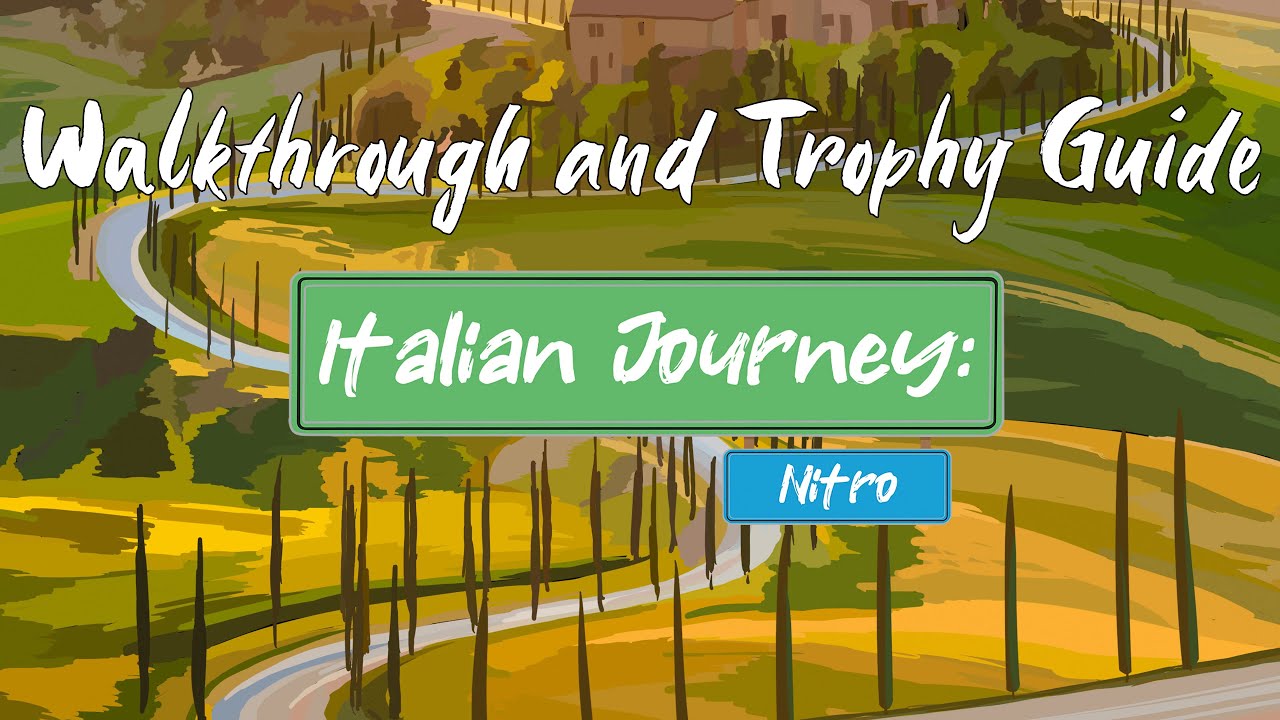 Italian Journey: Nitro - Walkthrough | Trophy Guide | Achievement Guide