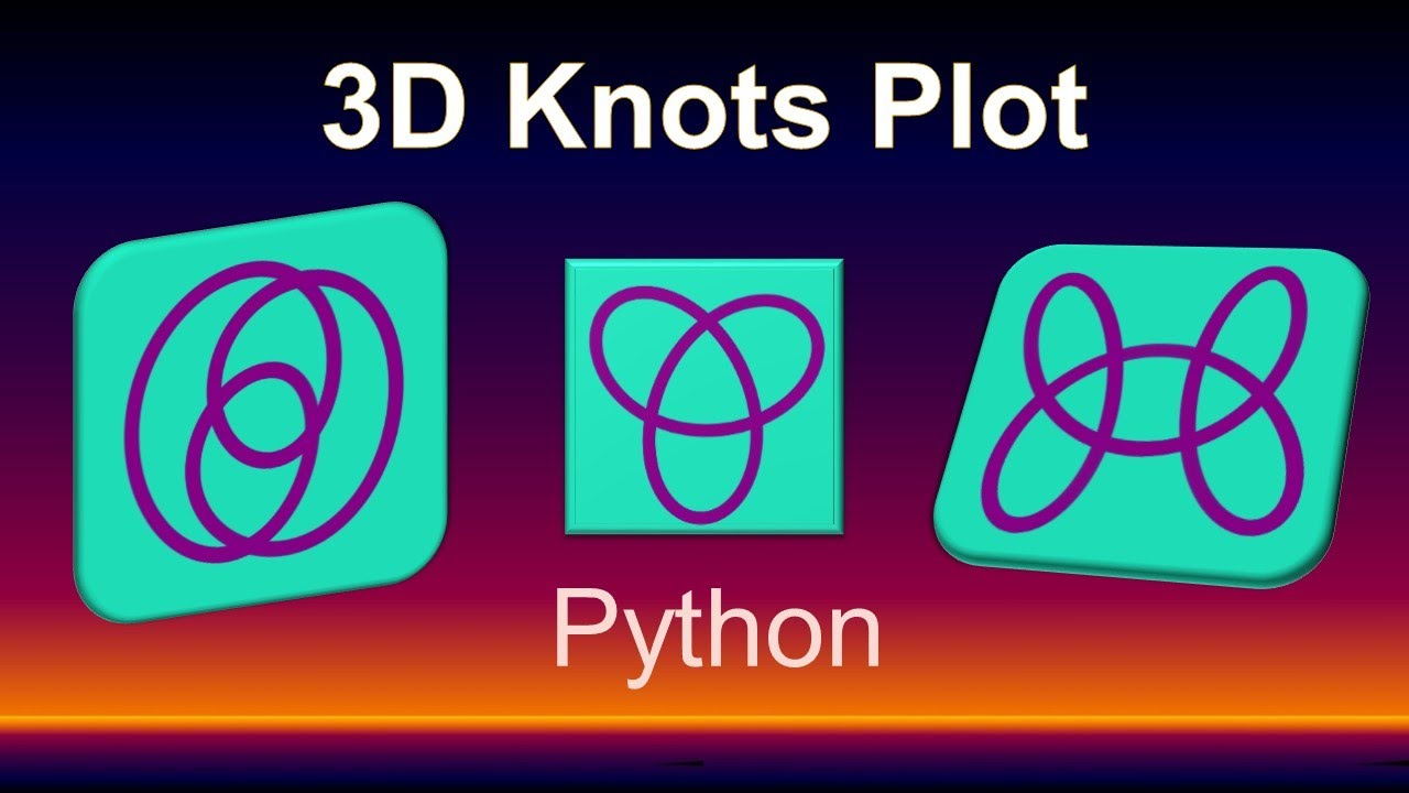 How to create 3D plots | knots in Python Matplotlib