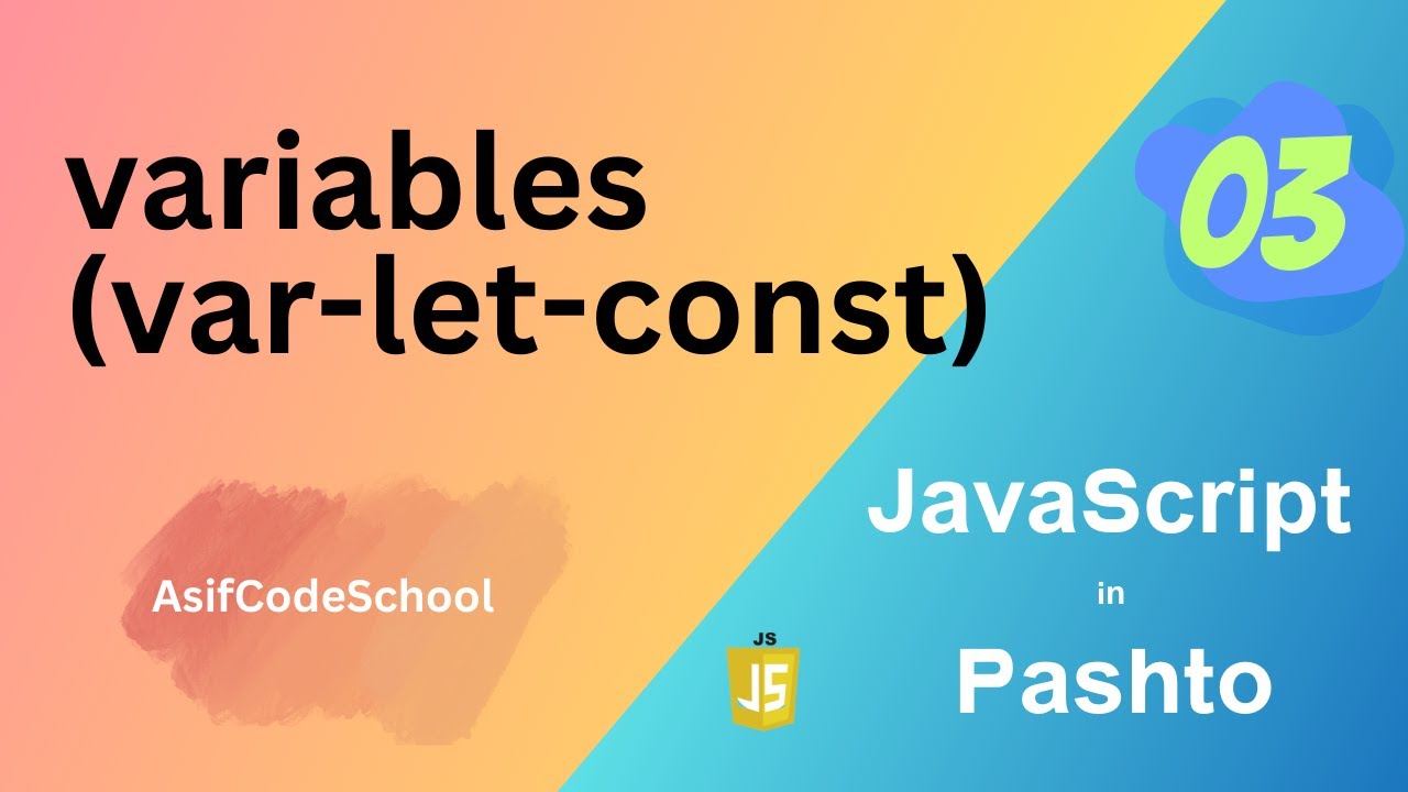 03 JavaScript Variables var | let | const | tutorial in Pashto