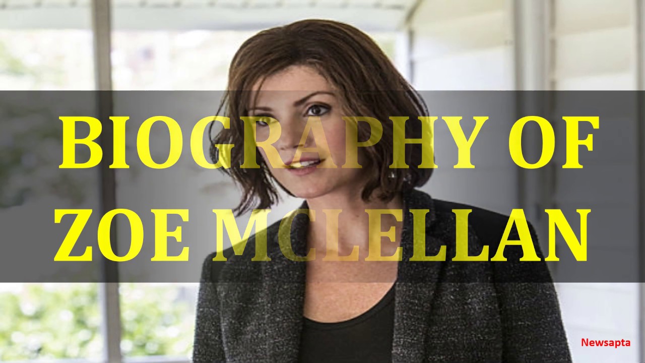 BIOGRAPHY OF ZOE MCLELLAN