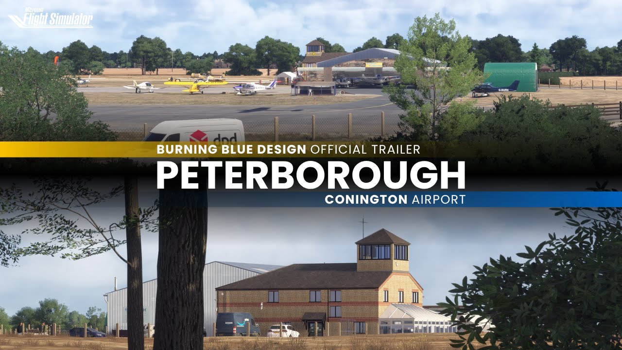 Peterborough Conington Airport | Microsoft Flight Simulator | Burning ...