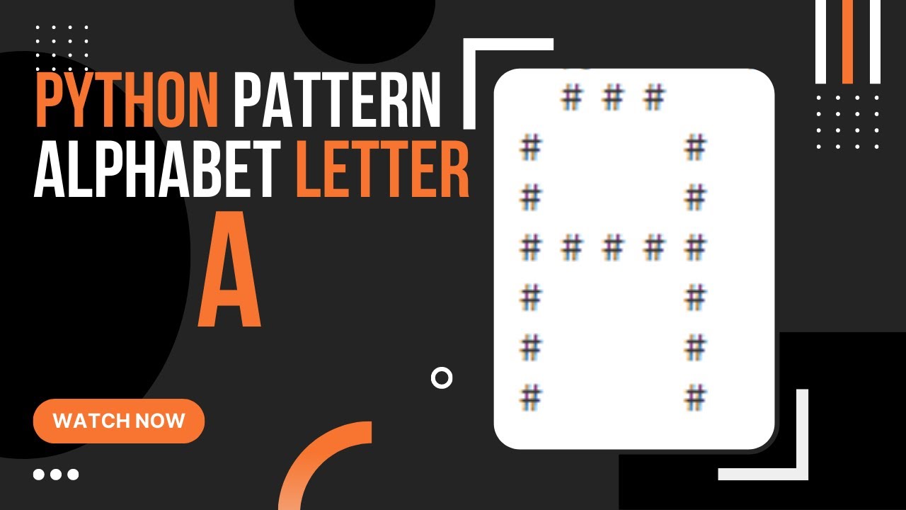 How to Create Alphabet Pattern A | Python Pattern Program | Printing Patterns | Python Tutorial