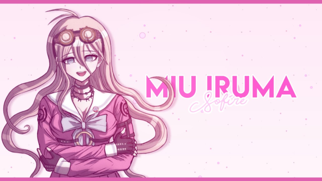 Miu Iruma | Sofire