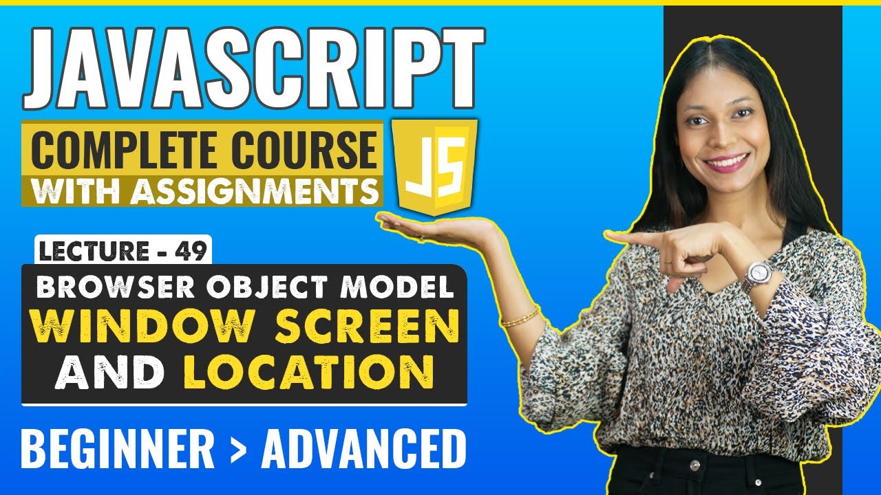 49. Window Screen and Location | Javascript tutorial for beginners | Javascript full course