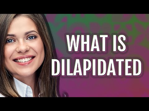 Dilapidated | meaning of Dilapidated