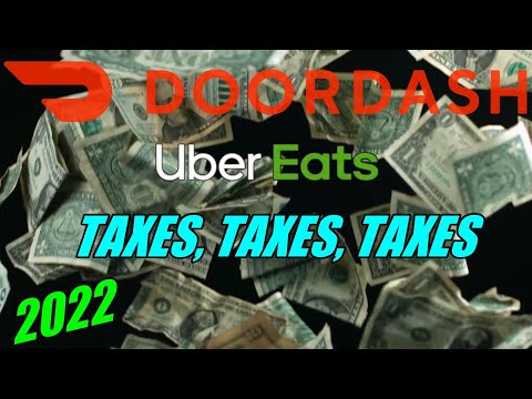 2022 TAXES TAXES TAXES GIG WORKER DOORDASH UBER EATS