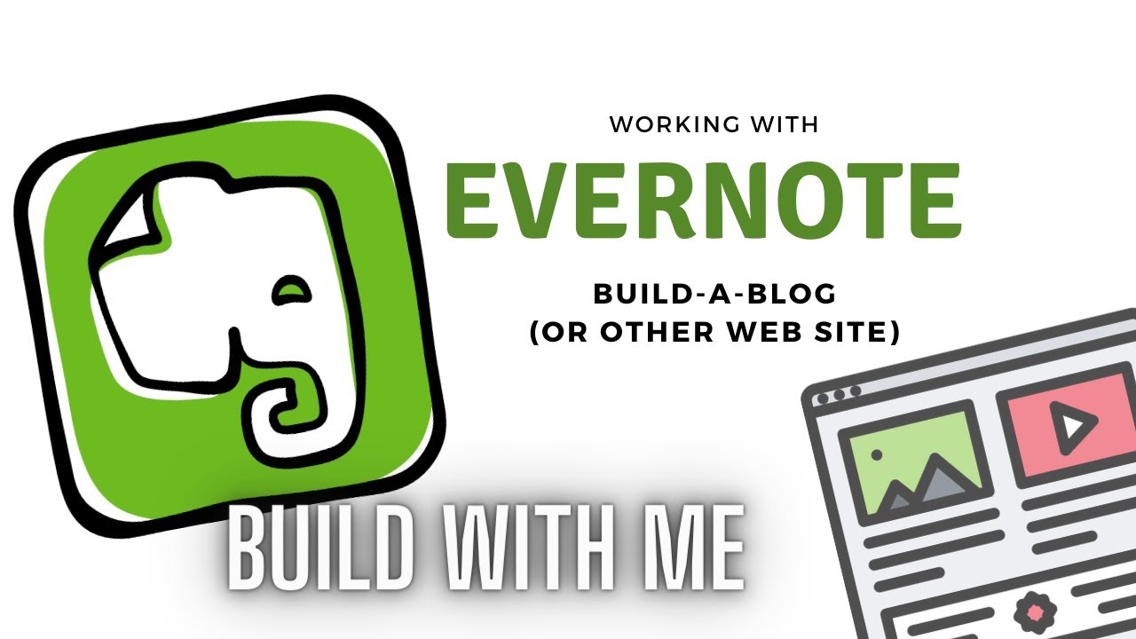 Evernote Build With Me:  Create a FREE Blog web site!