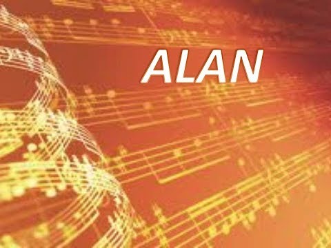 ALAN! WHAT DO YOU MEAN?