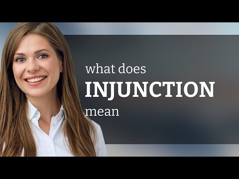 Injunction • meaning of INJUNCTION