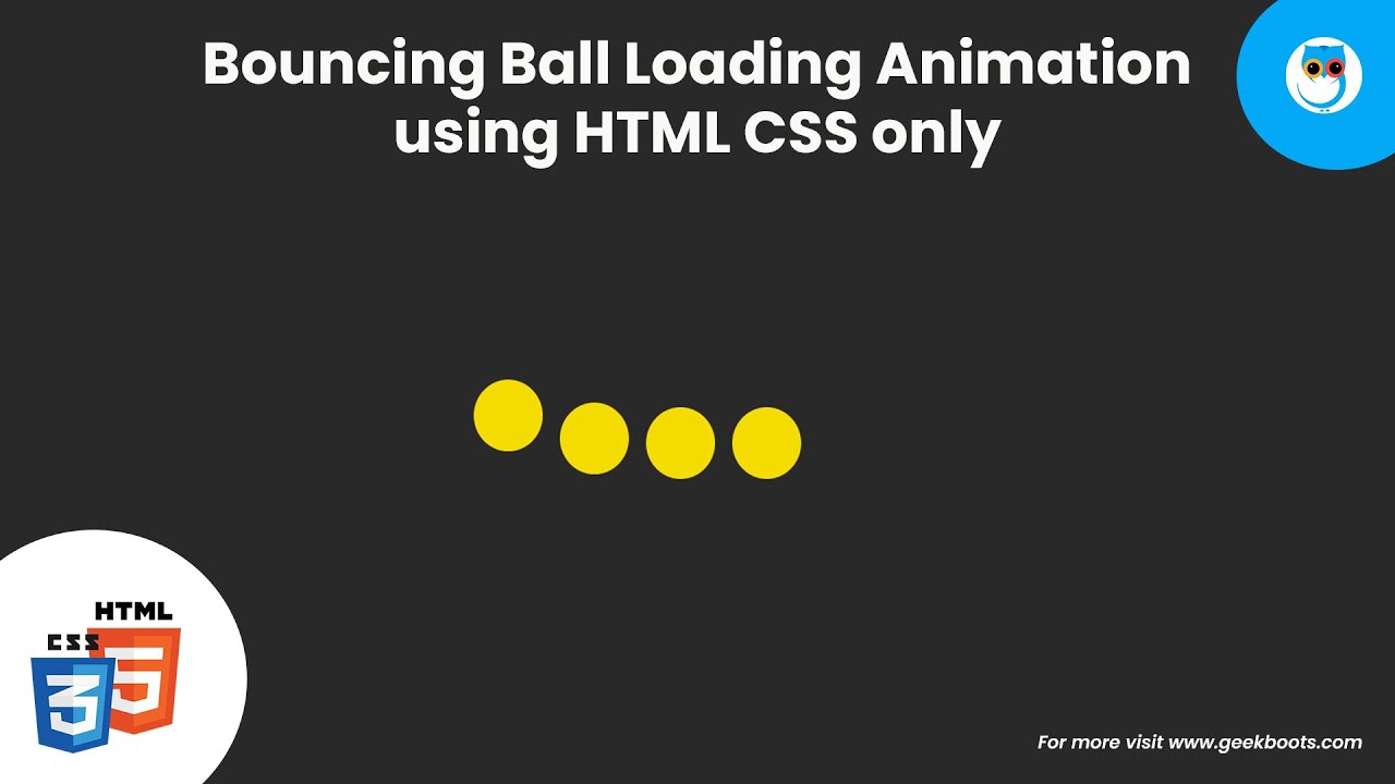 Create a Bouncing Ball Loading Animation with HTML & CSS | Step-by-Step Tutorial | Geekboots