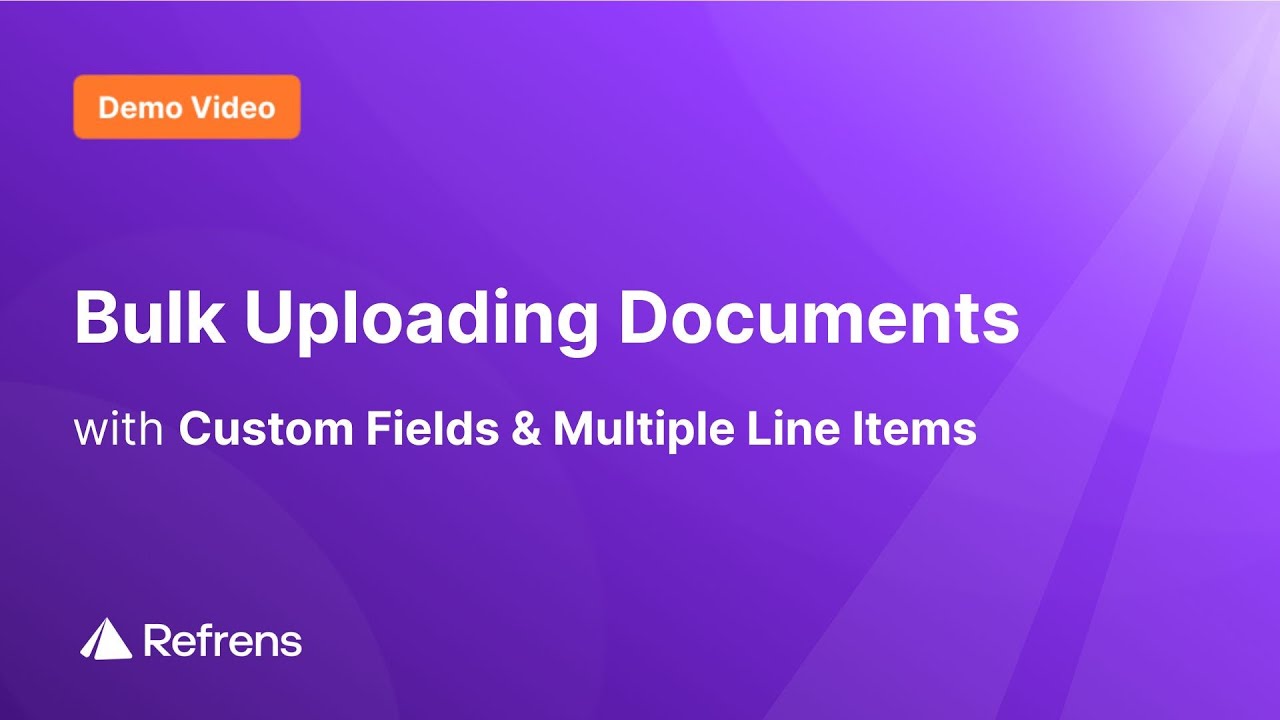How to Upload Documents with Custom Fields and Multiple Line Items in Bulk?