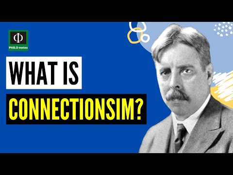 What is Connectionism? (See link below for "Edward Thorndike's Connectionism")