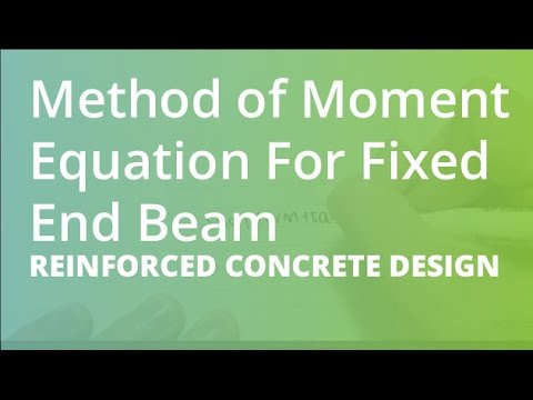 Method of Moment Equation For Fixed End Beam | Reinforced Concrete Design