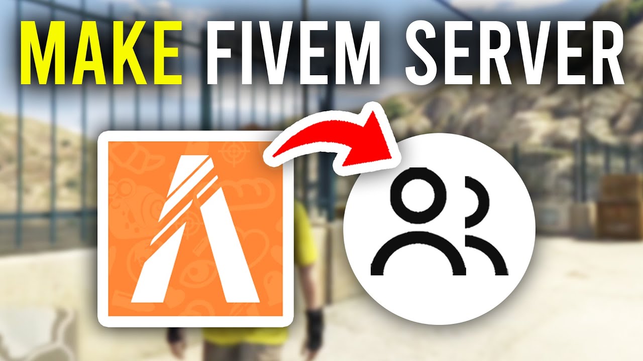 How To Make A FiveM Server - Quick Guide